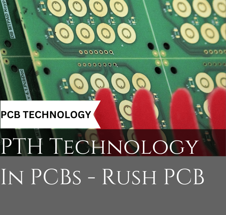PTH Technology in PCBs | Rush PCB